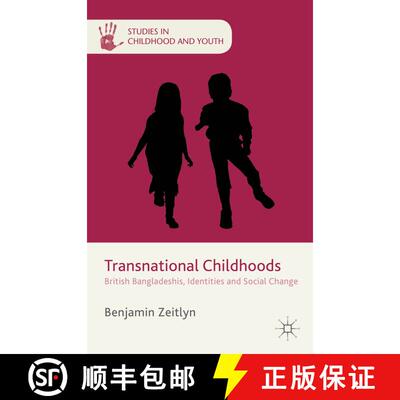 【3-4周达】精装 Transnational Childhoods: British Bangladeshis, Identities and Social Change [9781137426437]