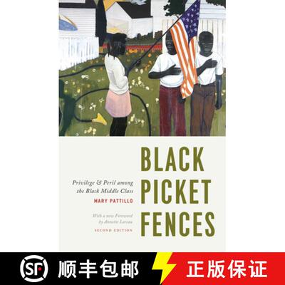 【3-4周达】Black Picket Fences, Second Edition – Privilege and Peril among the Black Middle Class [9780226021195]
