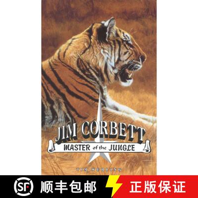 【3-4周达】Jim Corbett, Master of the Jungle : A Biography of India's Most Famous Hunter of Man-Eatin... [9781571571045]