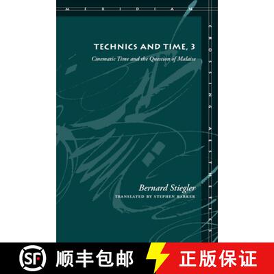 【3-4周达】精装 Technics and Time, 3 – Cinematic Time and the Question of Malaise [9780804761673]