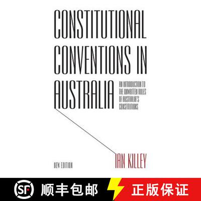【3-4周达】精装 Constitutional Conventions in Australia: An Introduction to the Unwritten Rules of Au... [9781783081226]