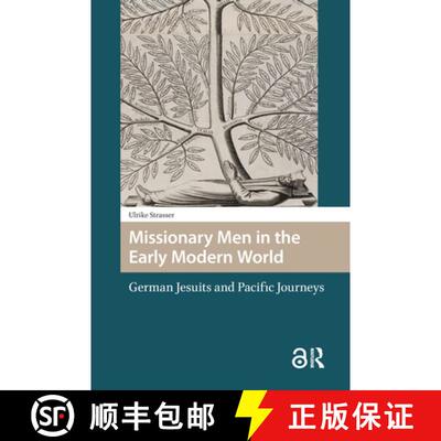 【3-4周达】Missionary Men in the Early Modern World – German Jesuits and Pacific Journeys [9789462986305]