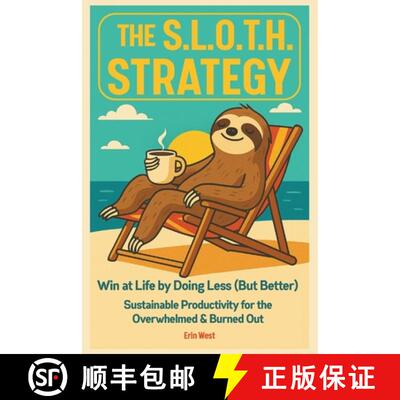 【3-4周达】The Sloth Strategy: Win at Life by Doing Less (But Better) Sustainable Productivity For Th... [9781068448218]
