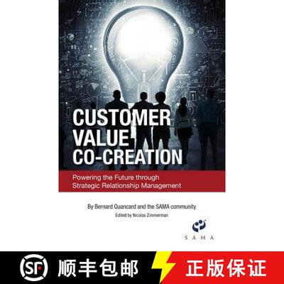 【3-4周达】精装 Customer Value Co-Creation: Powering the Future Through Strategic Relationship Manage... [9780999064955]