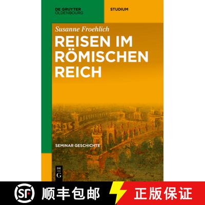 【3-4周达】Reisen im Römischen Reich [9783110763232]