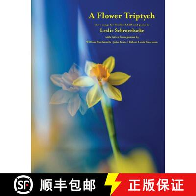 【3-4周达】A Flower Triptych: music for SATB chorus [9781948380621]