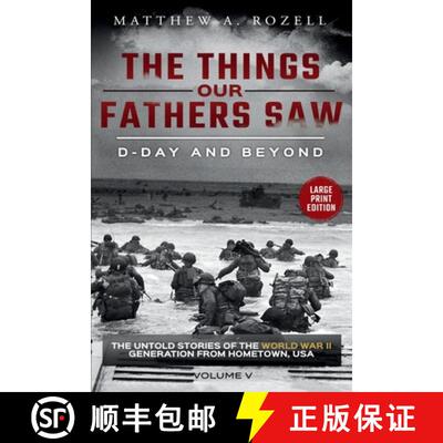 【3-4周达】D-DAY AND BEYOND-LARGE PRINT EDITION:  The Things Our Fathers Saw-The Untold Stories of th... [9781948155885]
