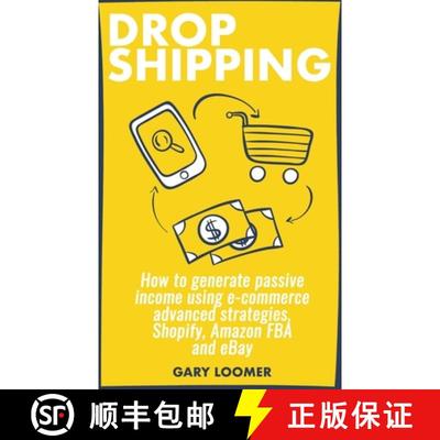 【3-4周达】Dropshipping: How to generate passive income using e-commerce advanced strategies, Shopify... [9781989765081]