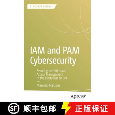 【3-4周达】IAM and PAM Cybersecurity : Securing Identities and Access Management in the Digitalizatio... [9798868820182]