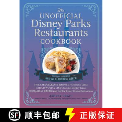 【3-4周达】The Unofficial Disney Parks Restaurants Cookbook: From Cafe Orleans's Battered & Fried Mon... [9781507220351]