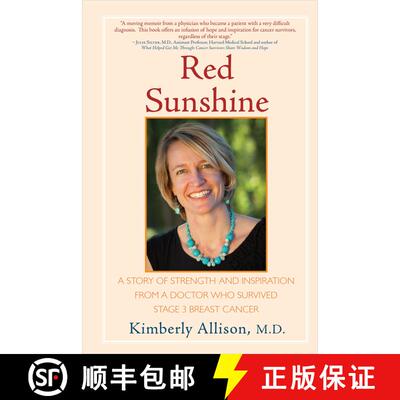 【3-4周达】Red Sunshine: A Story of Strength and Inspiration from a Doctor Who Survived Stage 3 Breas... [9781578264070]