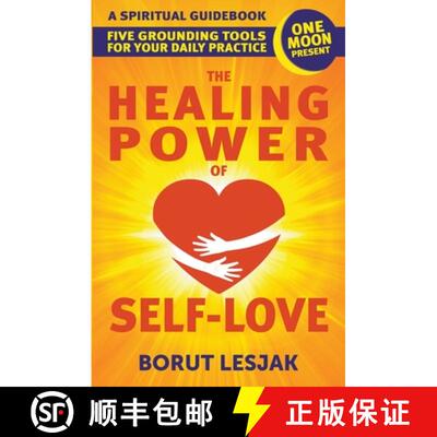 【3-4周达】The Healing Power of Self-Love: A Spiritual Guidebook: Five Grounding Tools For Your Daily... [9798201171124]