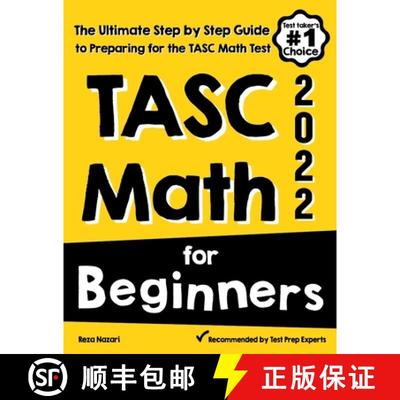 【3-4周达】TASC Math for Beginners: The Ultimate Step by Step Guide to Preparing for the TASC Math Test [9781646129553]