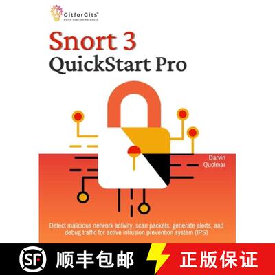 【3-4周达】Snort 3 QuickStart Pro: Detect malicious network activity, scan packets, generate alerts, ... [9788197416538]