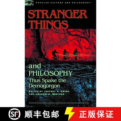 【3-4周达】Stranger Things and Philosophy : Thus Spake the Demogorgon [9780812694703]