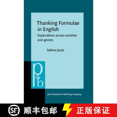 【3-4周达】Thanking Formulae in English: Explorations Across Varieties and Genres [9789027256355]