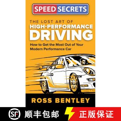【3-4周达】The Lost Art of High-Performance Driving: How to Get the Most Out of Your Modern Performan... [9780760352373]