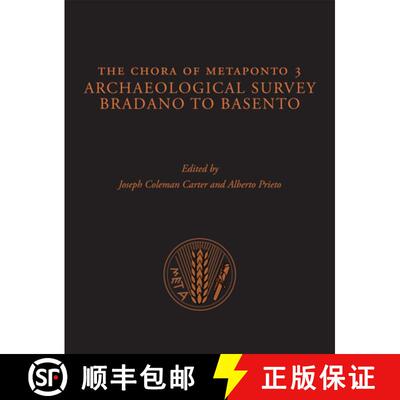 【3-4周达】精装 The Chora of Metaponto 3: Archaeological Field Survey—bradano to Basento [9780292726789]