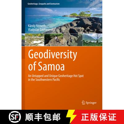 【3-4周达】精装 Geodiversity of Samoa: An Untapped and Unique Geoheritage Hot Spot in the Southwester... [9783031872198]