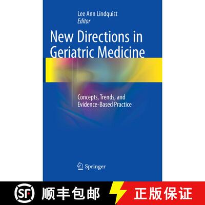 【3-4周达】New Directions in Geriatric Medicine : Concepts, Trends, and Evidence-Based Practice [9783319802800]
