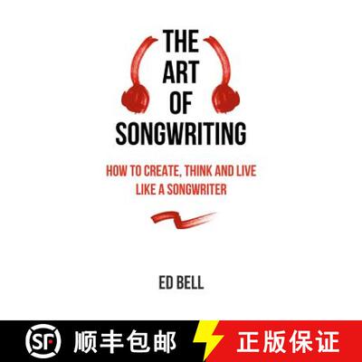 【3-4周达】The Art of Songwriting: How to Create, Think and Live Like a Songwriter [9780998130200]