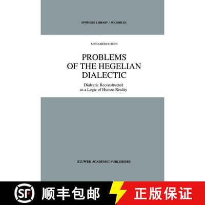 【3-4周达】精装 Problems of the Hegelian Dialectic : Dialectic Reconstructed as a Logic of Human Reality [9780792320470]