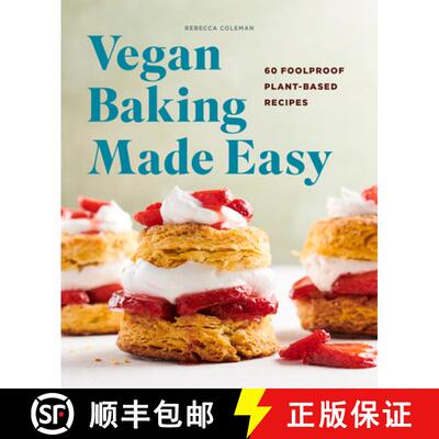 【3-4周达】Vegan Baking Made Easy: 60 Foolproof Plant-Based Recipes [9781648762949]