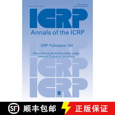 【3-4周达】ICRP Publication 124: Protection of the Environment under Different Exposure Situations [9781446296141]