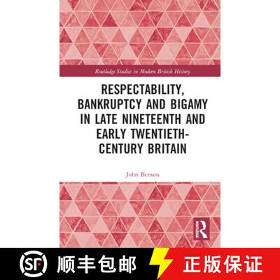 【3-4周达】Respectability, Bankruptcy and Bigamy in Late Nineteenth- And Early Twentieth-Century Britain [9780367766856]
