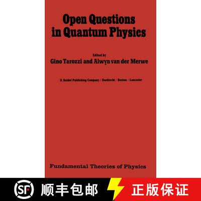 【3-4周达】Open Questions in Quantum Physics: Invited Papers on the Foundations of Microphysics [9789027718532]