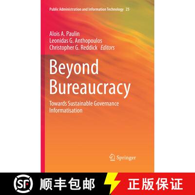 【3-4周达】Beyond Bureaucracy : Towards Sustainable Governance Informatisation (Softcover reprint of ... [9783319853307]