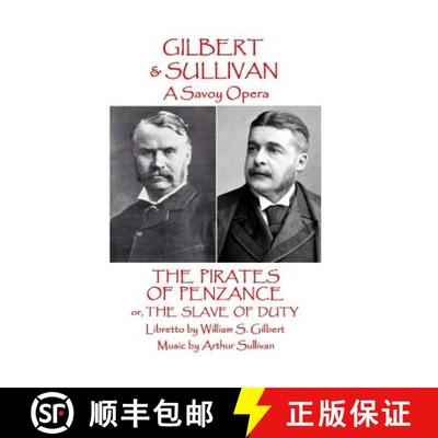【3-4周达】W.S Gilbert & Arthur Sullivan - The Pirates of Penzance: or The Slave of Duty [9781785437304]