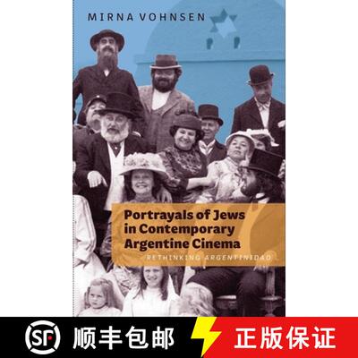 【3-4周达】精装 Portrayals of Jews in Contemporary Argentine Cin - Rethinking Argentinidad: Rethinkin... [9781855663374]