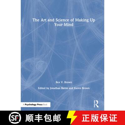 【3-4周达】精装 The Art and Science of Making Up Your Mind: Applied Decision Theory for Non-Statistic... [9781848729179]