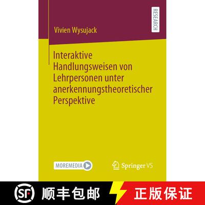 【3-4周达】Interaktive Handlungsweisen von Lehrpersonen unter anerkennungstheoretischer Perspektive (... [9783658312558]
