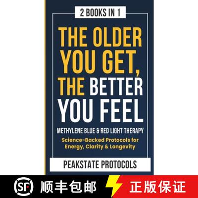 【3-4周达】The Older You Get, The Better You Feel. Methylene Blue & Red Light Therapy: Science-Backed... [9798349639951]