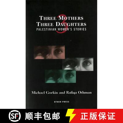 【3-4周达】Three Mothers, Three Daughters: Palestinian Women's Stories [9781892746450]