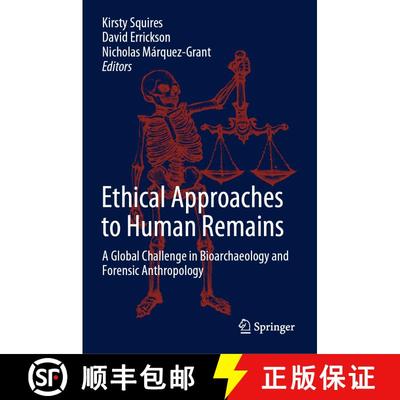 【3-4周达】Ethical Approaches to Human Remains: A Global Challenge in Bioarchaeology and Forensic Ant... [9783030329259]