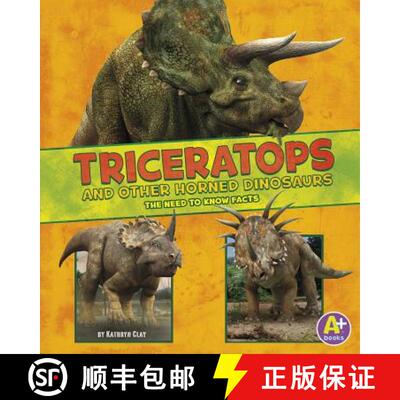 预订 精装 Triceratops and Other Horned Dinosaurs: The Need-To-Know Facts [9781491496497]