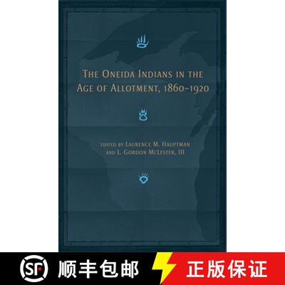 预订 精装 The Oneida Indians in the Age of Allotment, 1860-1920: Volume 253 [9780806137520]