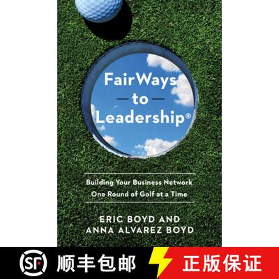 【3-4周达】FairWays to Leadership (R): Building Your Business Network One Round of Golf at a Time [9781647123888]