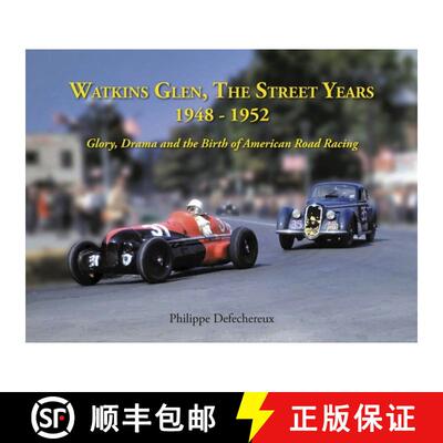 【3-4周达】Watkins Glen, Volume 1: The Street Years, 1948-1952, Glory, Drama and the Birth of America... [9781854432513]