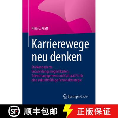 【3-4周达】Karrierewege neu denken: Stärkenbasierte Entwicklungsmöglichkeiten, Talentmanagement und... [9783662722077]