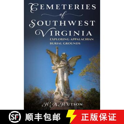 【3-4周达】Cemeteries of Southwest Virginia: Exploring Appalachian Burial Grounds [9781634995399]