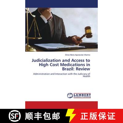 预订 Judicialization and Access to High Cost Medications in Brazil: Review [9786202672313]