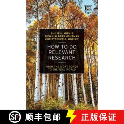 【3-4周达】How to Do Relevant Research: From the Ivory Tower to the Real World: From the Ivory Tower ... [9781803921471]