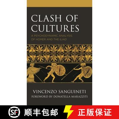 【3-4周达】Clash of Cultures : A Psychodynamic Analysis of Homer and the Iliad [9781793644077]