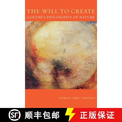 【3-4周达】The Will To Create – Goethe′s Philosophy of Nature [9780822961451]