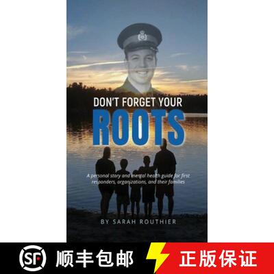 【3-4周达】Don't Forget Your ROOTS: A personal story and mental health guide for first responders, or... [9781777908430]