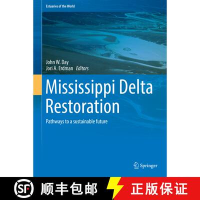 【3-4周达】精装 Mississippi Delta Restoration: Pathways to a sustainable future [9783319656625]
